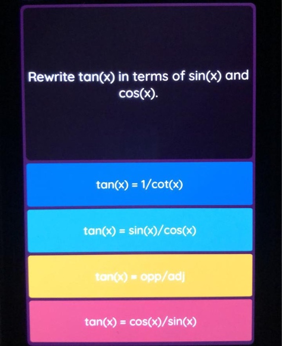 Solved Rewrite tan(x) in terms of sin(x) and cos(x). tan(x) | Chegg.com