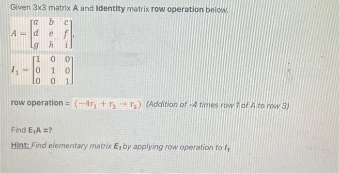 Solved Given 3x3 matrix A and Identity matrix row operation | Chegg.com