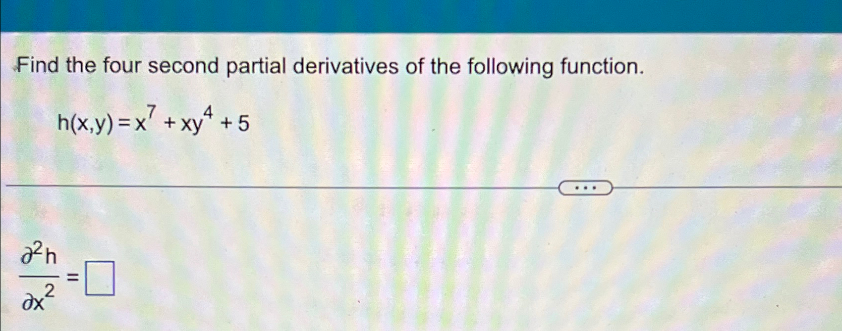Solved Find the four second partial derivatives of the | Chegg.com