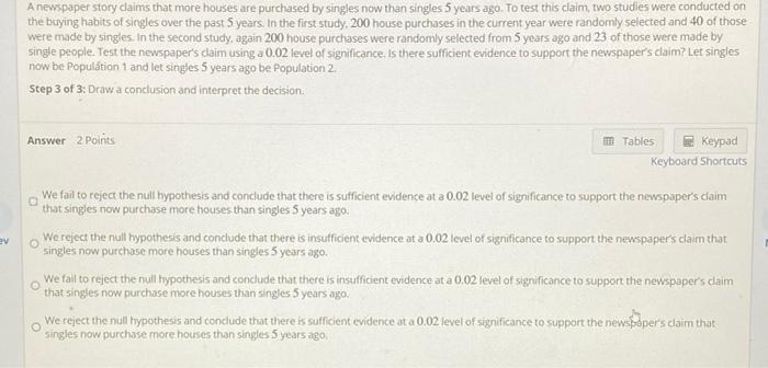 Solved A newspaper story aims that more houses are purchased | Chegg.com