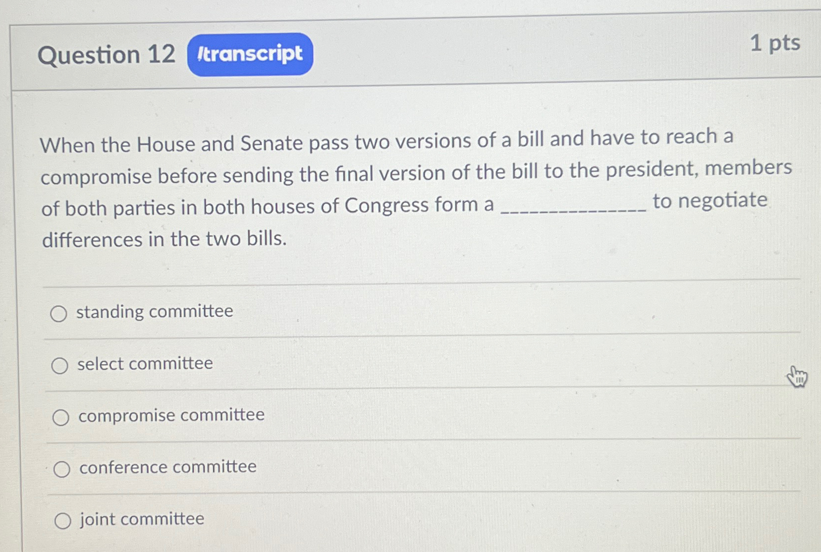 Solved Question 121 ﻿ptsWhen the House and Senate pass two | Chegg.com