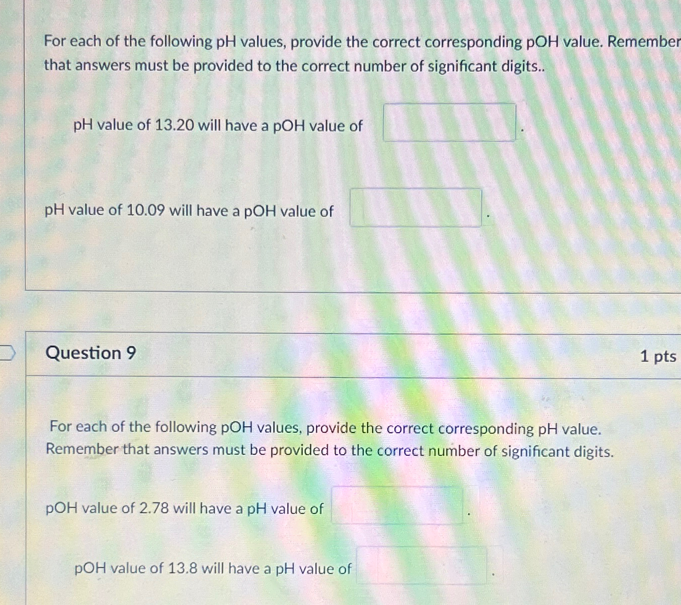 Solved For each of the following pH ﻿values, provide the | Chegg.com