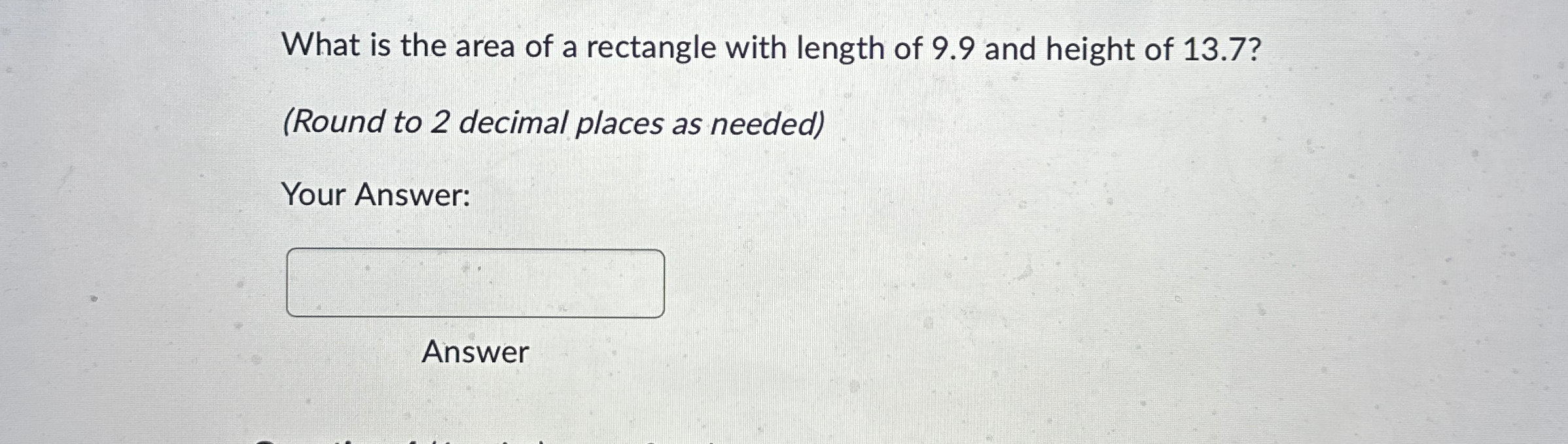 Solved What is the area of a rectangle with length of 9.9 | Chegg.com