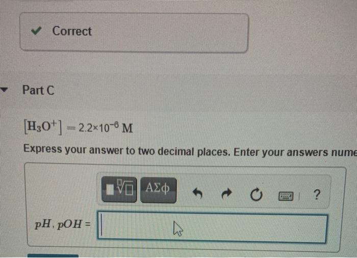 Solved Correct Part C H3O] - 2.2x108M Express your answer | Chegg.com