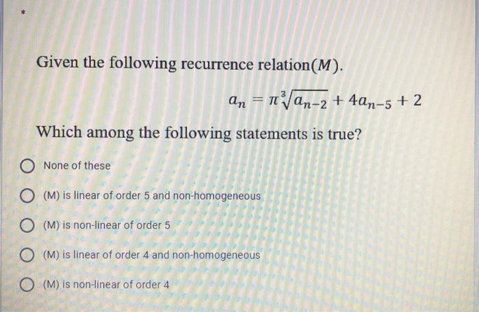 Solved Given the following recurrence relation(M). an = | Chegg.com