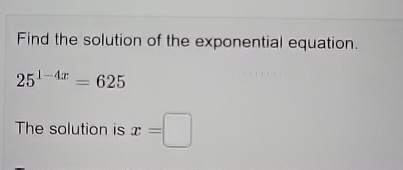 Solved Find the solution of the exponential | Chegg.com
