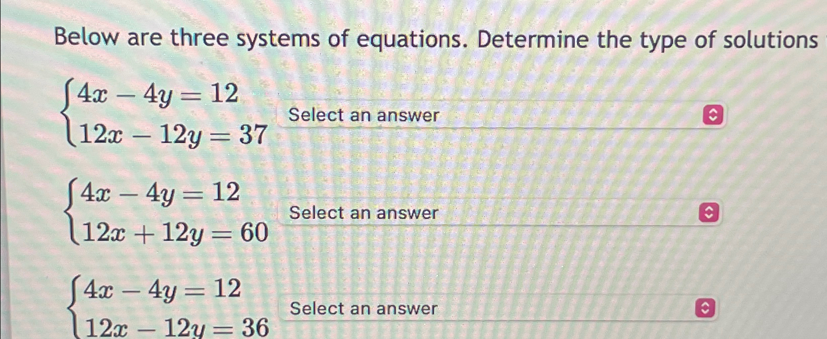 Solved Below are three systems of equations. Determine the | Chegg.com