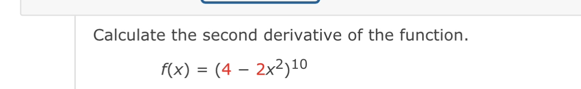 Solved Calculate the second derivative of the | Chegg.com