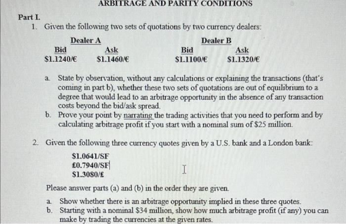 Solved ARBITRAGE AND PARITY CONDITIONS Part I. 1. Given the | Chegg.com