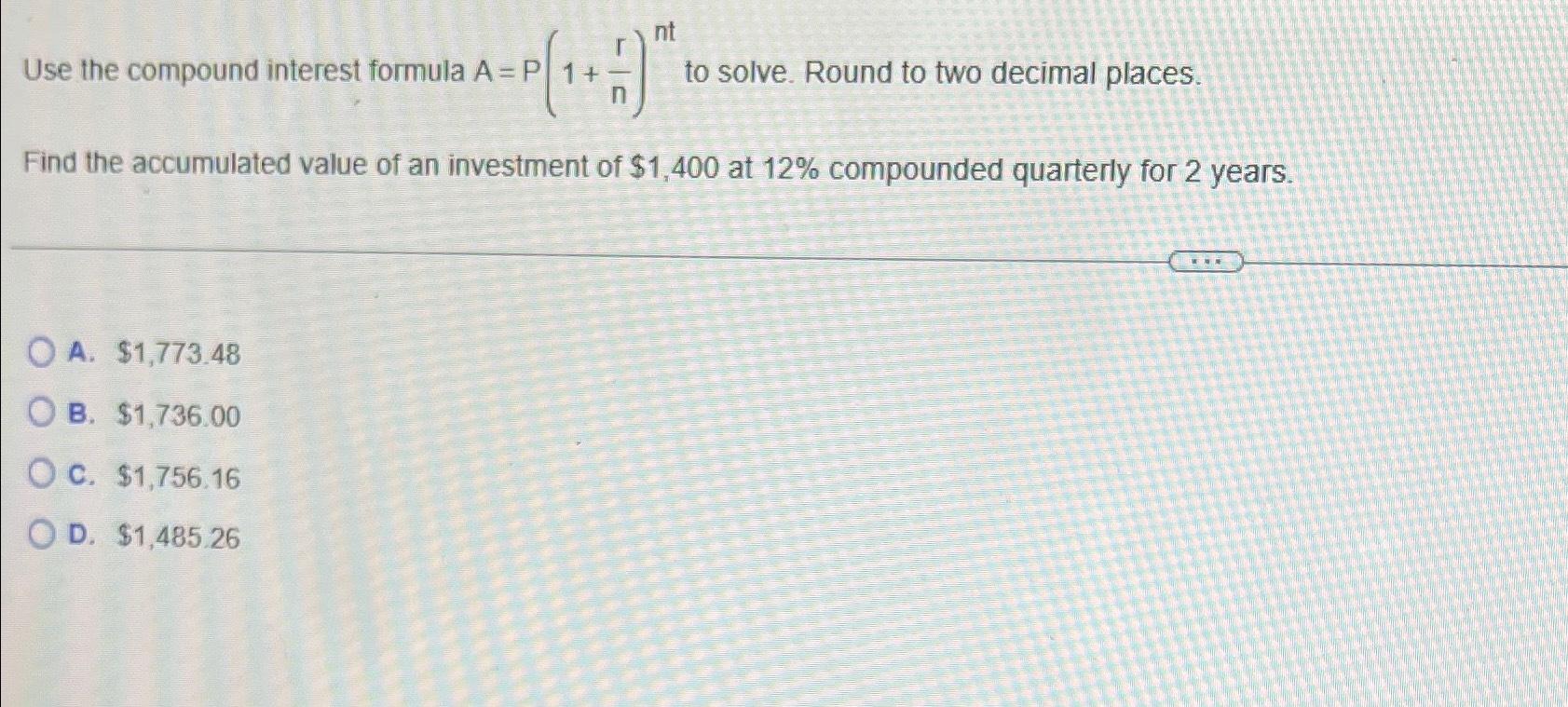 Solved Use the compound interest formula A=P(1+rn)nt ﻿to | Chegg.com