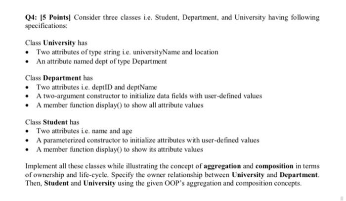 Solved Q4: 15 Points) Consider three classes i.e. Student, | Chegg.com