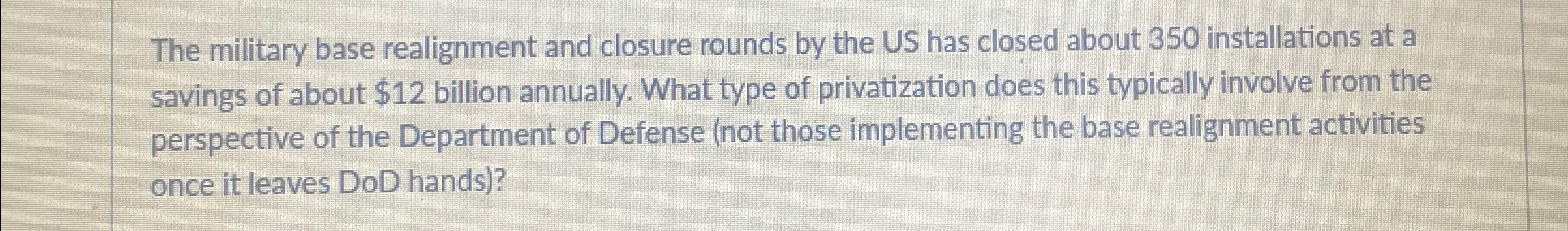 Solved The military base realignment and closure rounds by | Chegg.com