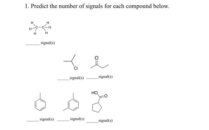 Solved 1. Predict the number of signals for each compound | Chegg.com