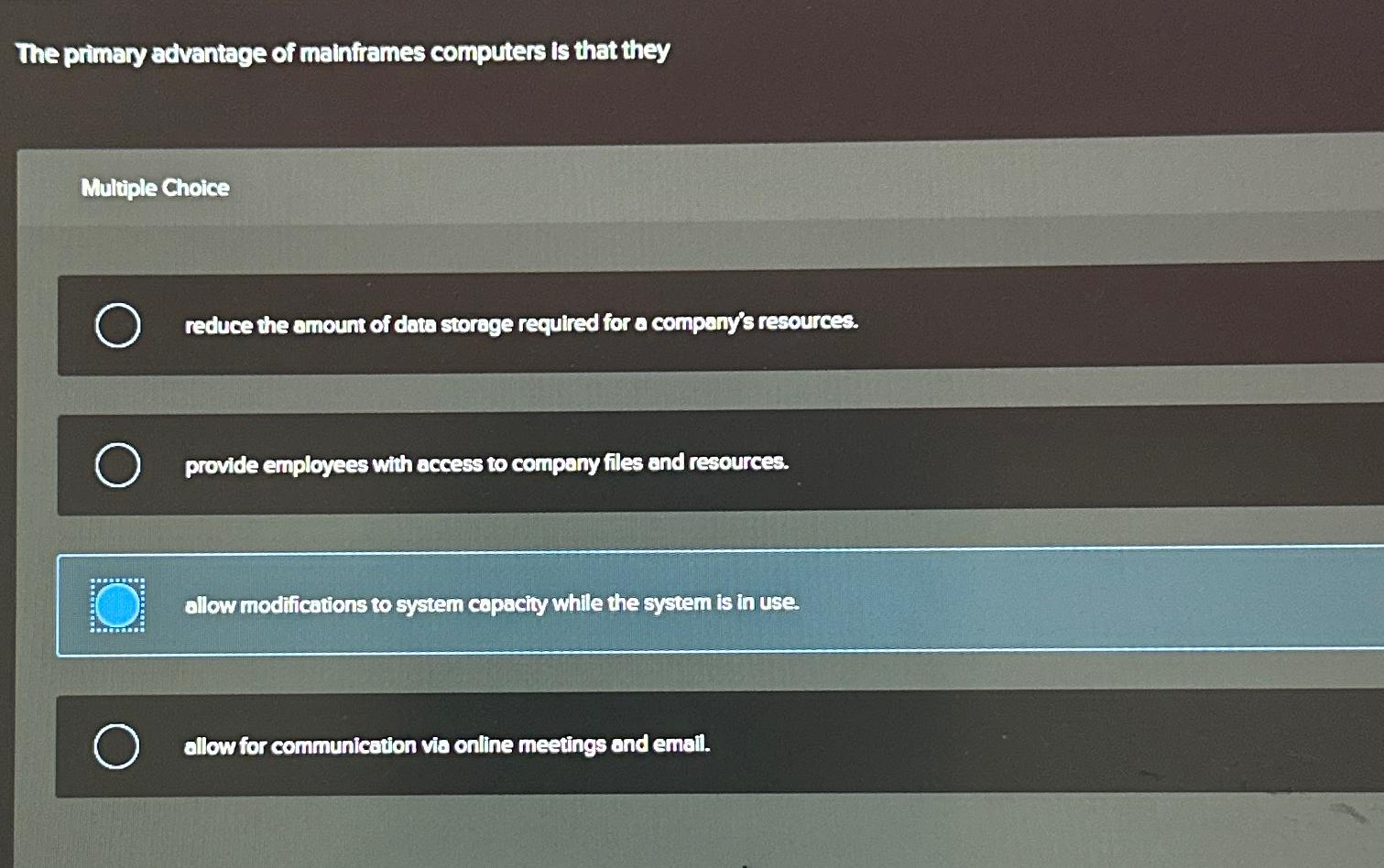 Solved The primary advantage of mainframes computers is that | Chegg.com