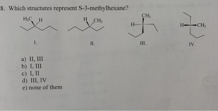 Solved 8. Which structures represent S-3-methylhexane? CH3 | Chegg.com