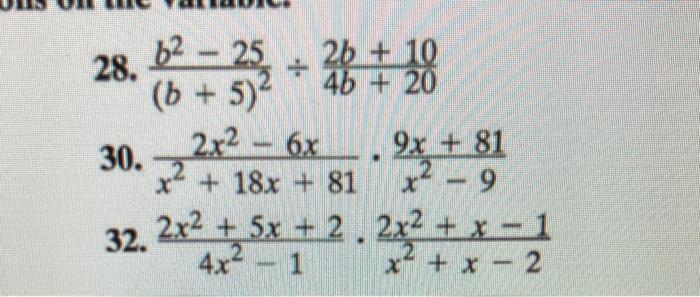 Solved 28. (b+5)2b2−25÷4b+202b+10 30. | Chegg.com