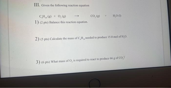 Solved III. Given the following reaction equation C4H10( | Chegg.com