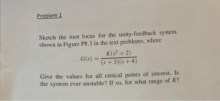 Solved Sketch the root locus for the unity-feedback system | Chegg.com