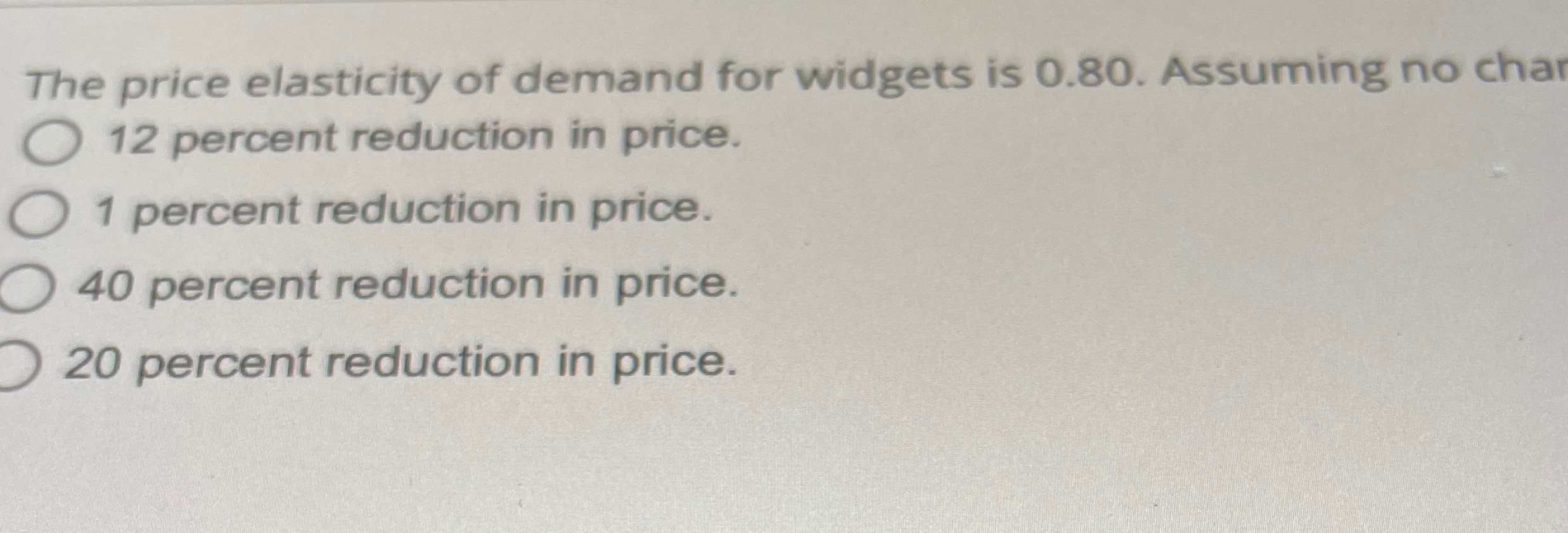 Solved The price elasticity of demand for widgets is 0.80 . | Chegg.com