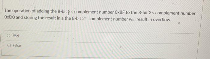Solved The sign extension of the 8-bit 2's complement number | Chegg.com