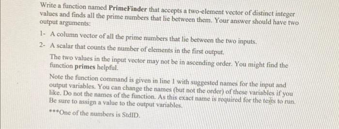 Solved Write a function named PrimeFinder that accepts a | Chegg.com