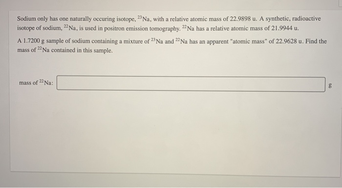 Solved Sodium only has one naturally occuring isotope, 23 | Chegg.com