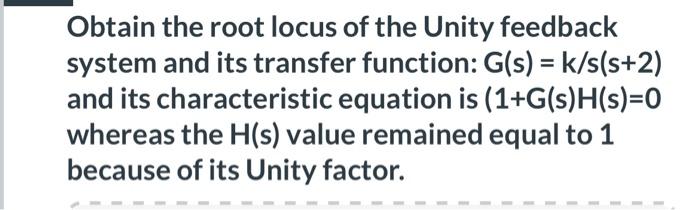 Solved Obtain the root locus of the Unity feedback system | Chegg.com