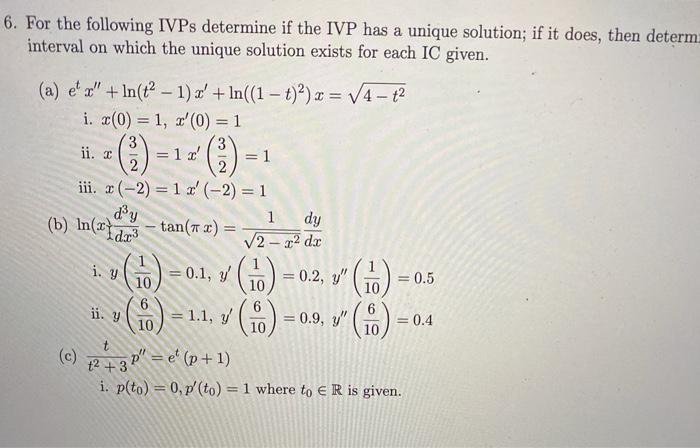 Solved 6. For the following IVPs determine if the IVP has a | Chegg.com