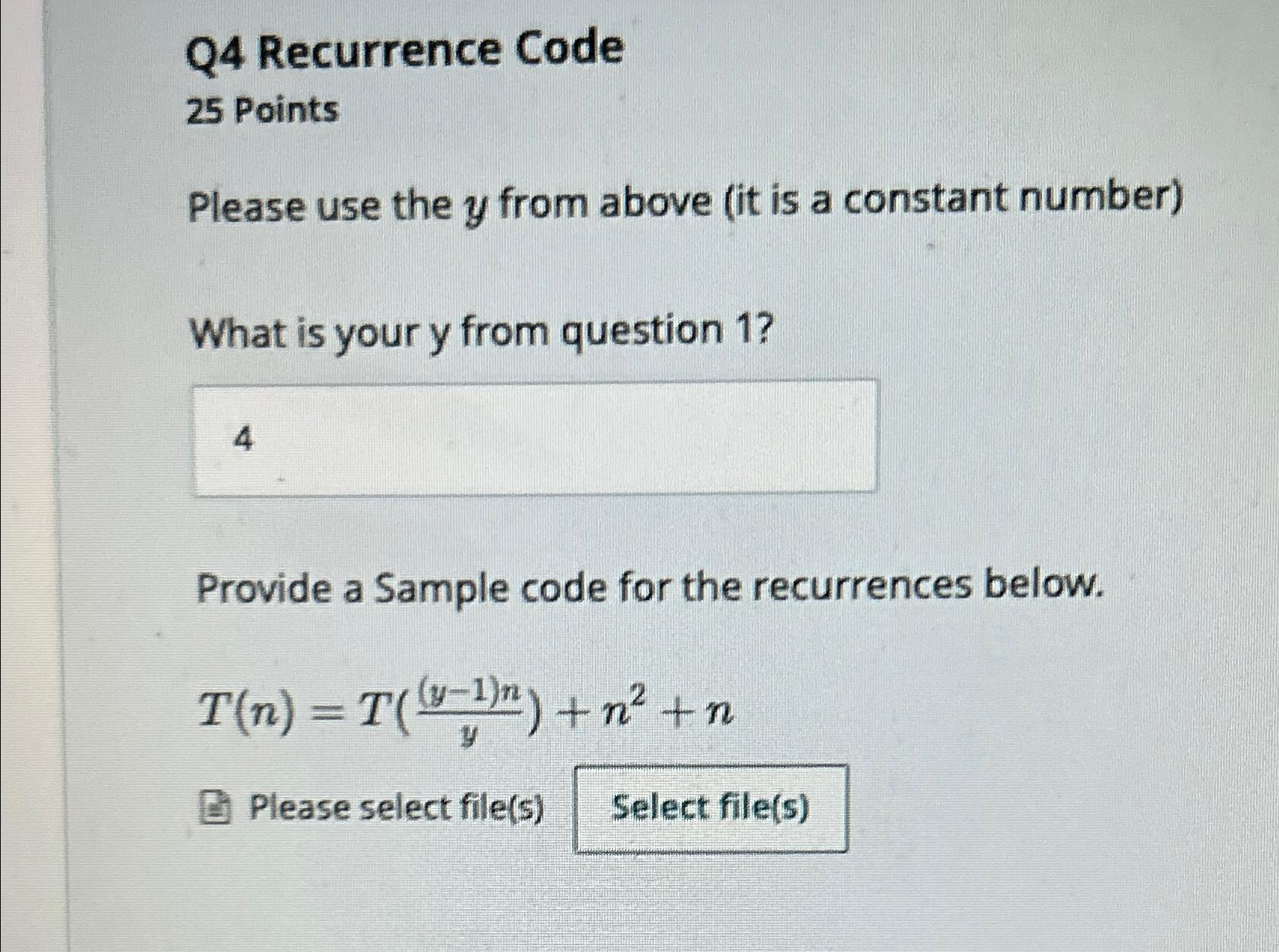 Solved Q4 ﻿Recurrence Code25 ﻿PointsPlease use the y ﻿from | Chegg.com