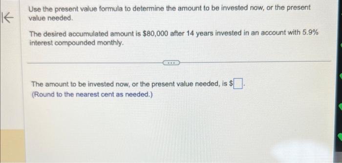 Solved Use the present value formula to determine the amount | Chegg.com
