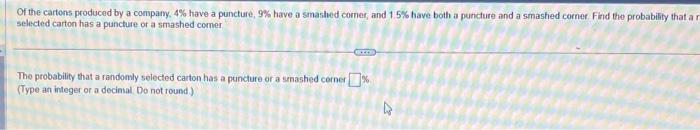 Solved Of the cartons produced by a company. 4% have a | Chegg.com