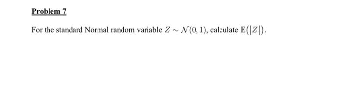Solved For the standard Normal random variable Z∼N(0,1), | Chegg.com