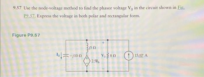 Solved 9.57 Use the node-voltage method to find the phasor | Chegg.com