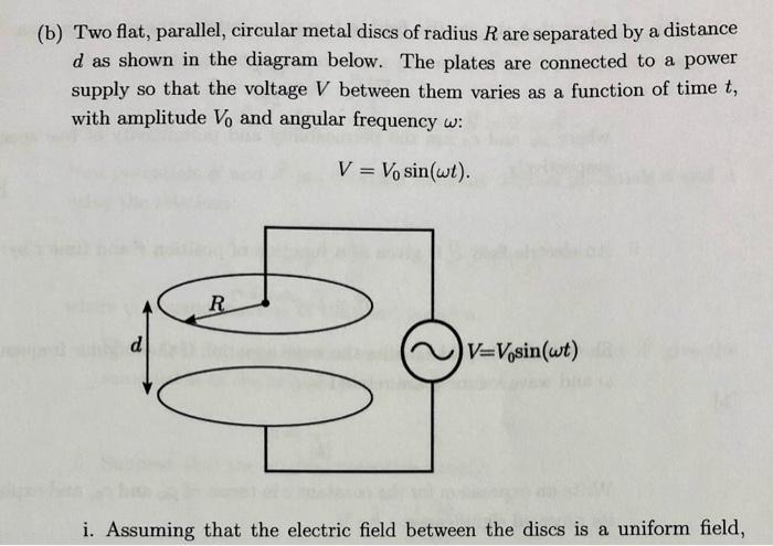 Solved (b) Two flat, parallel, circular metal discs of | Chegg.com