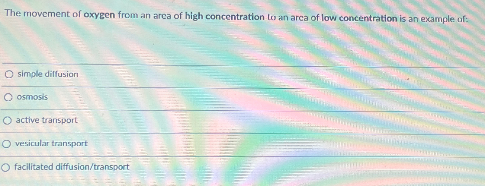 Solved The movement of oxygen from an area of high | Chegg.com