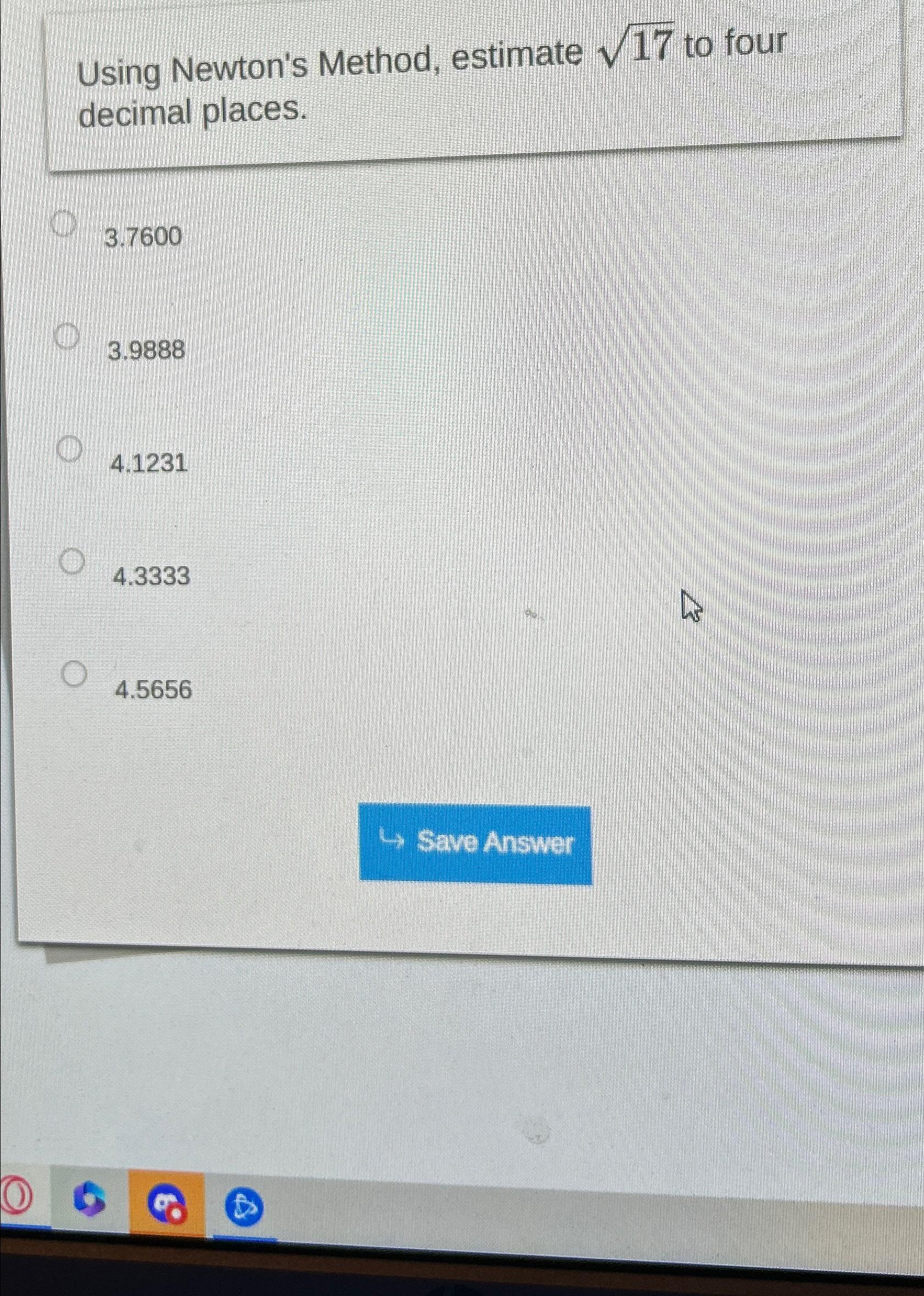 Solved Using Newton's Method, estimate 172 ﻿to four decimal | Chegg.com