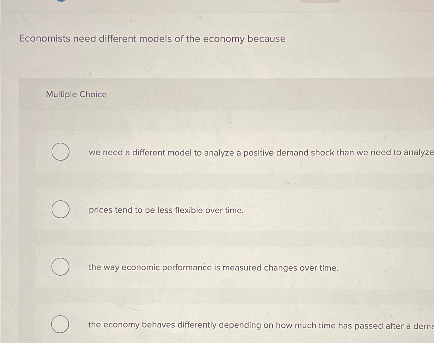 Solved Economists need different models of the economy | Chegg.com