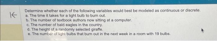 K Determine whether each of the following variables | Chegg.com