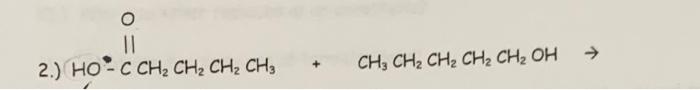 Solved 11 2.) HOC CH2 CH2 CH2 CH3 → + CH, CH2 CH2 CH2 CH, OH | Chegg.com