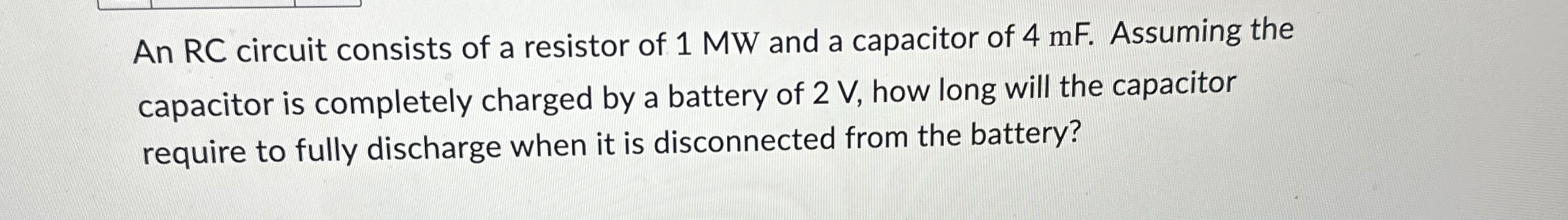 Solved An RC ﻿circuit consists of a resistor of 1MW ﻿and a | Chegg.com