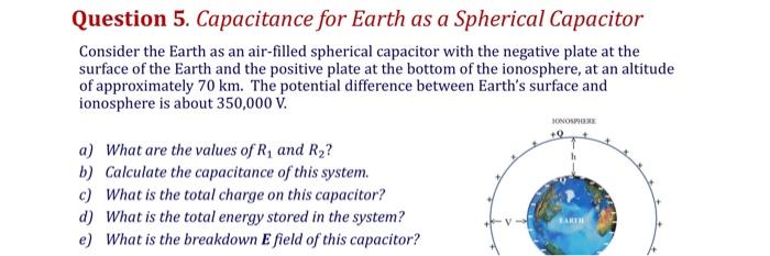 Solved Question 5. Capacitance for Earth as a Spherical | Chegg.com