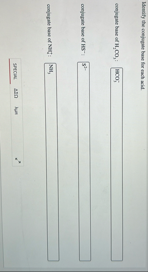 Solved Identify the conjugate base for each acid.conjugate | Chegg.com