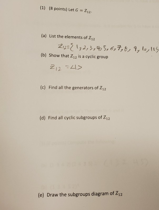 Solved (1) (8 points) Let G = Z12 (a) List the elements of | Chegg.com