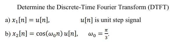Solved Determine the Discrete-Time Fourier Transform (DTFT) | Chegg.com