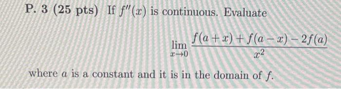 Solved P. 3(25 pts ) If f′′(x) is continuous. Evaluate | Chegg.com