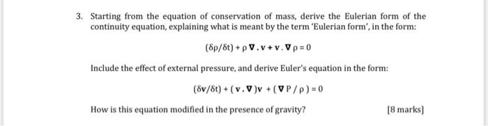 Solved 3. Starting from the equation of conservation of | Chegg.com
