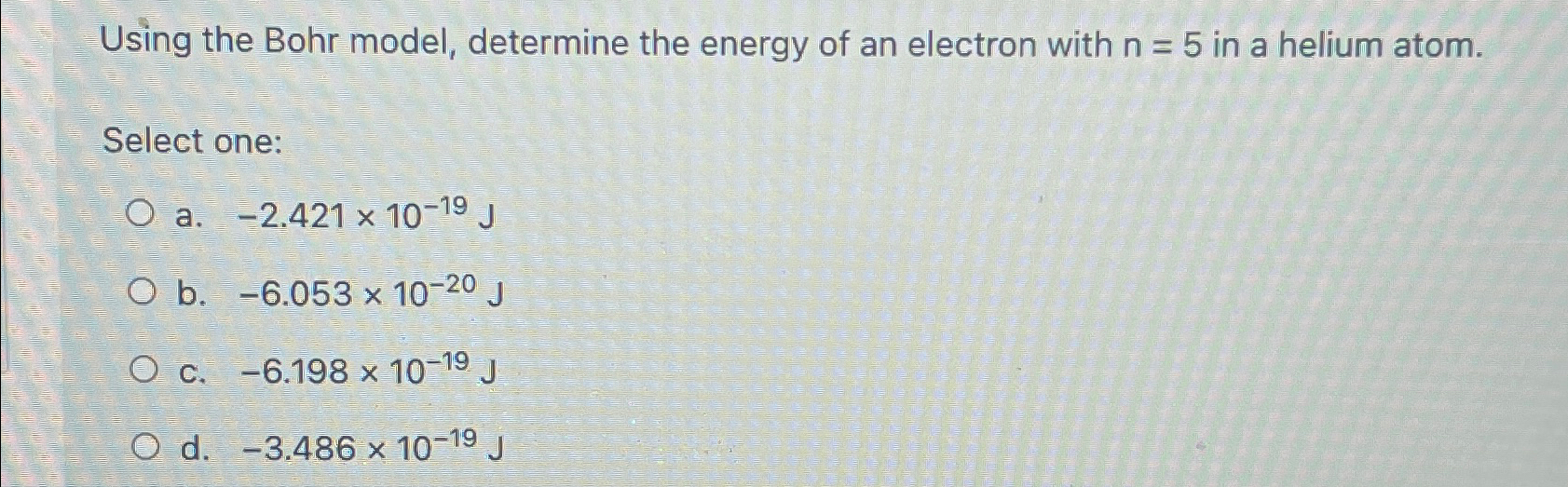 Solved Using The Bohr Model Determine The Energy Of An