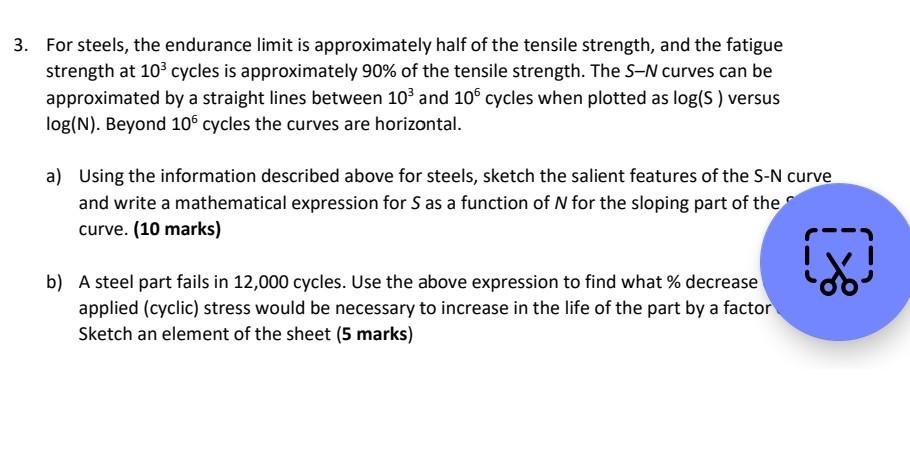 3. For steels, the endurance limit is approximately | Chegg.com