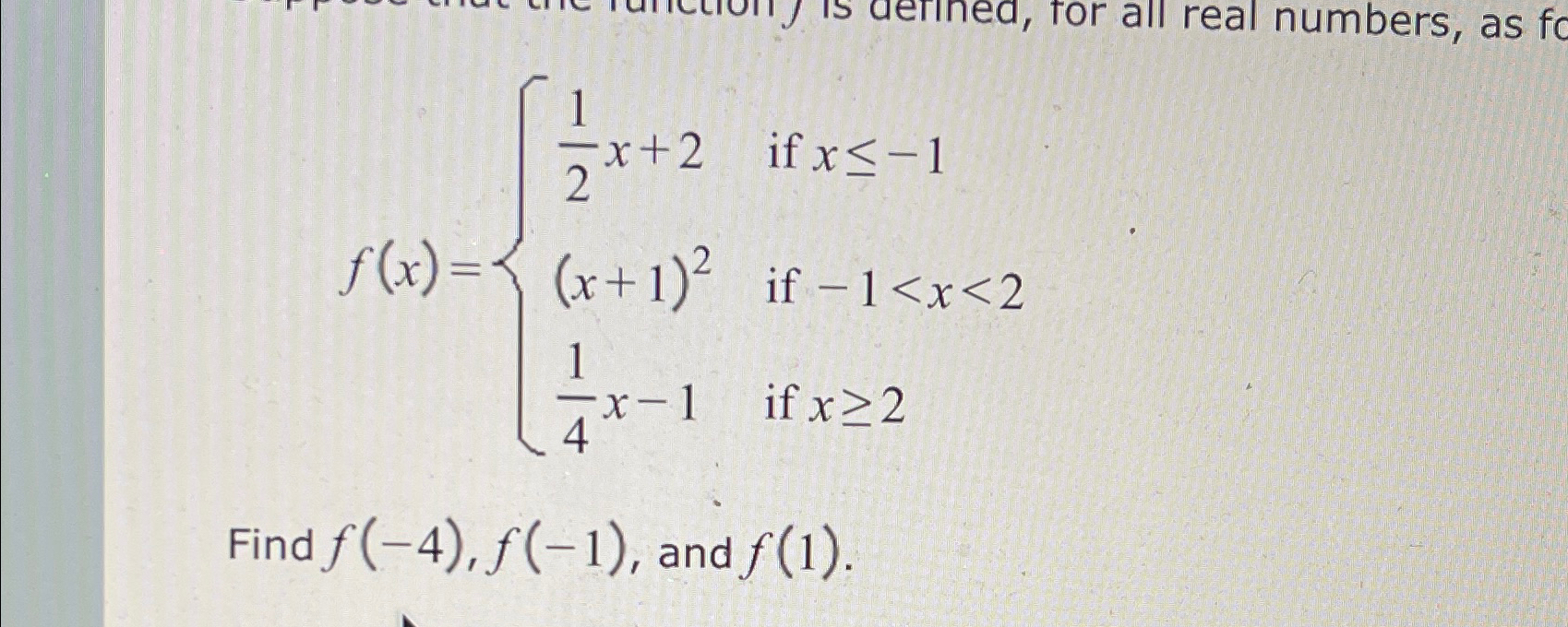Solved f(x)={12x+2 if x≤-1(x+1)2 if -1=2Find f(-4),f(-1), | Chegg.com