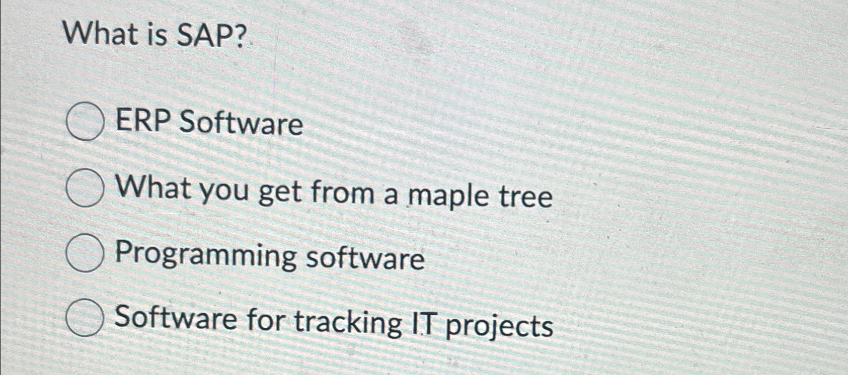 Solved What is SAP?ERP SoftwareWhat you get from a maple | Chegg.com